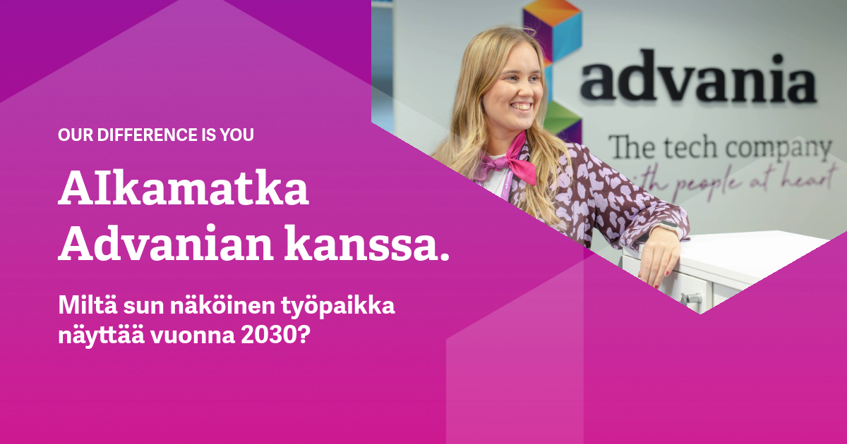 AIkamatka Advanian kanssa | Advania Finland